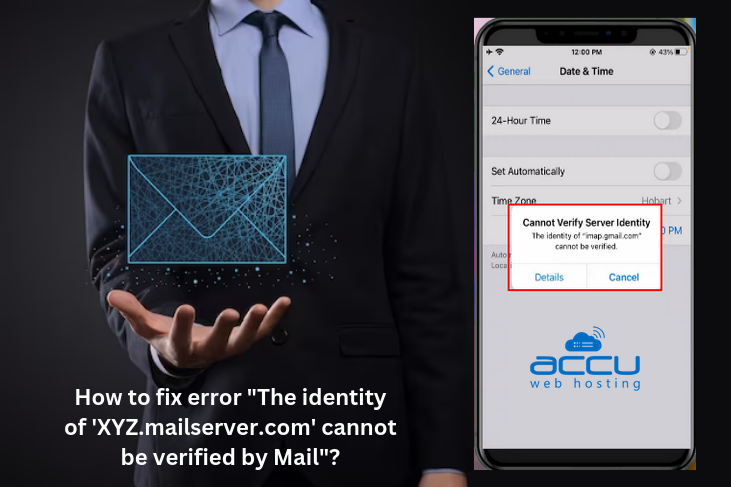How to fix error "The identity of 'XYZ.mailserver.com' cannot be ...